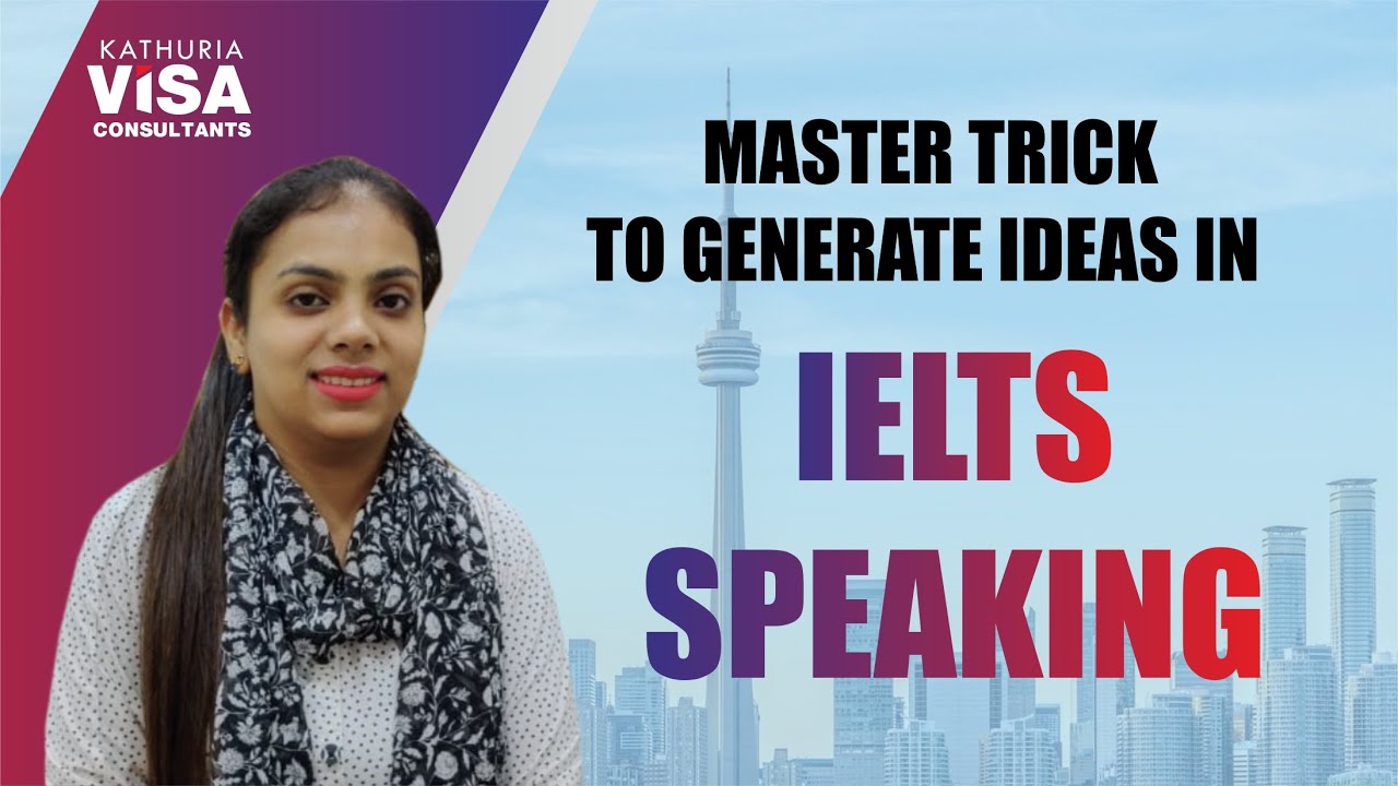 MASTER TRICK TO GENERATE IDEAS IN IELTS SPEAKING - YouTube