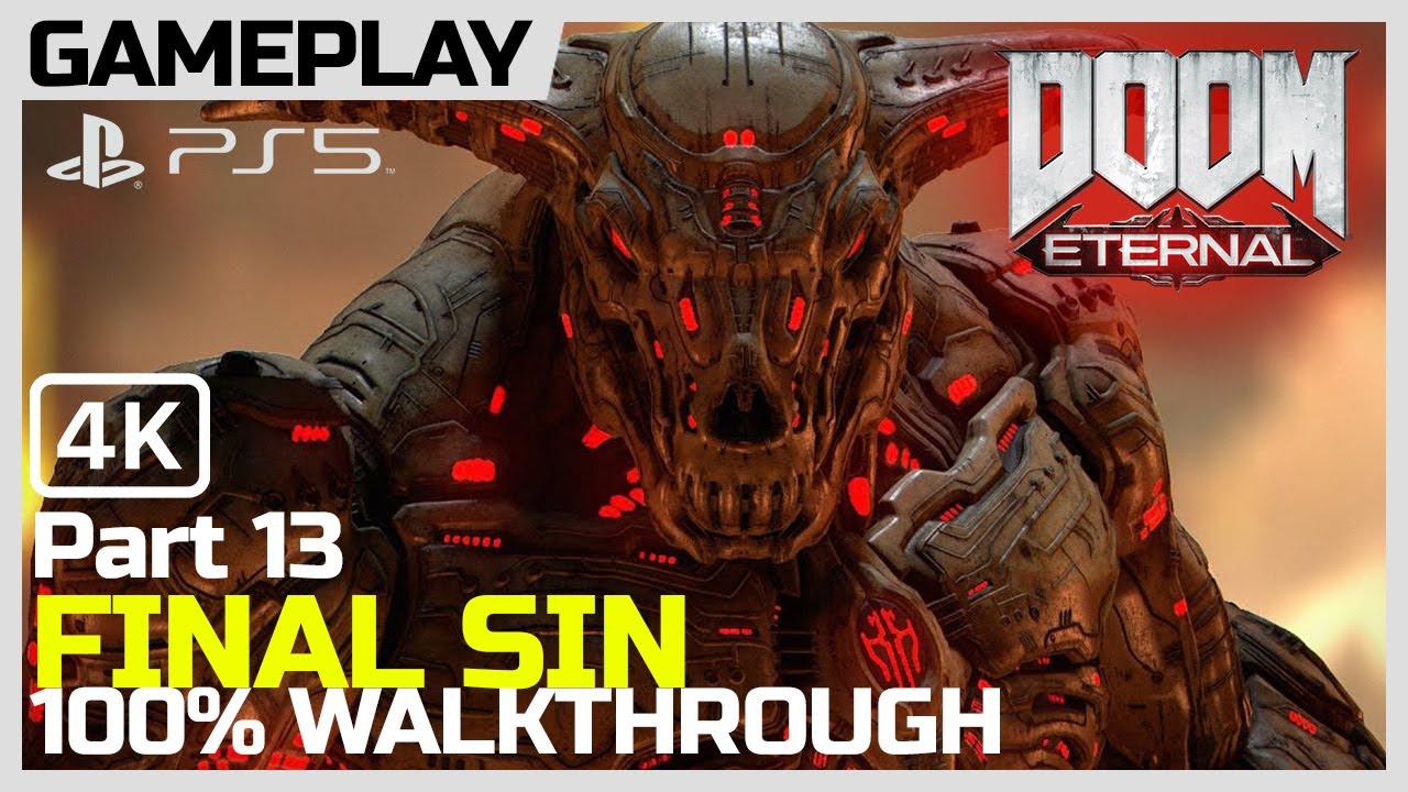 DOOM Eternal - 13 - Final Sin / PS5 / 4K 60FPS / No Commentary - YouTube