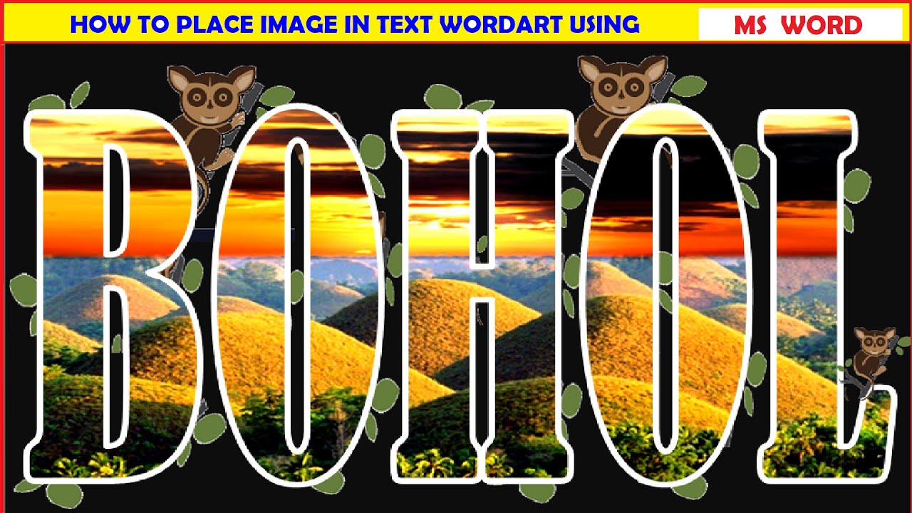 PICTURE IN TEXT II HOW TO PLACE IMAGE IN TEXT WordArt USING MICROSOFT PICTURE IN TEXT II HOW TO PLACE IMAGE IN TEXT WordArt USING MICROSOFT