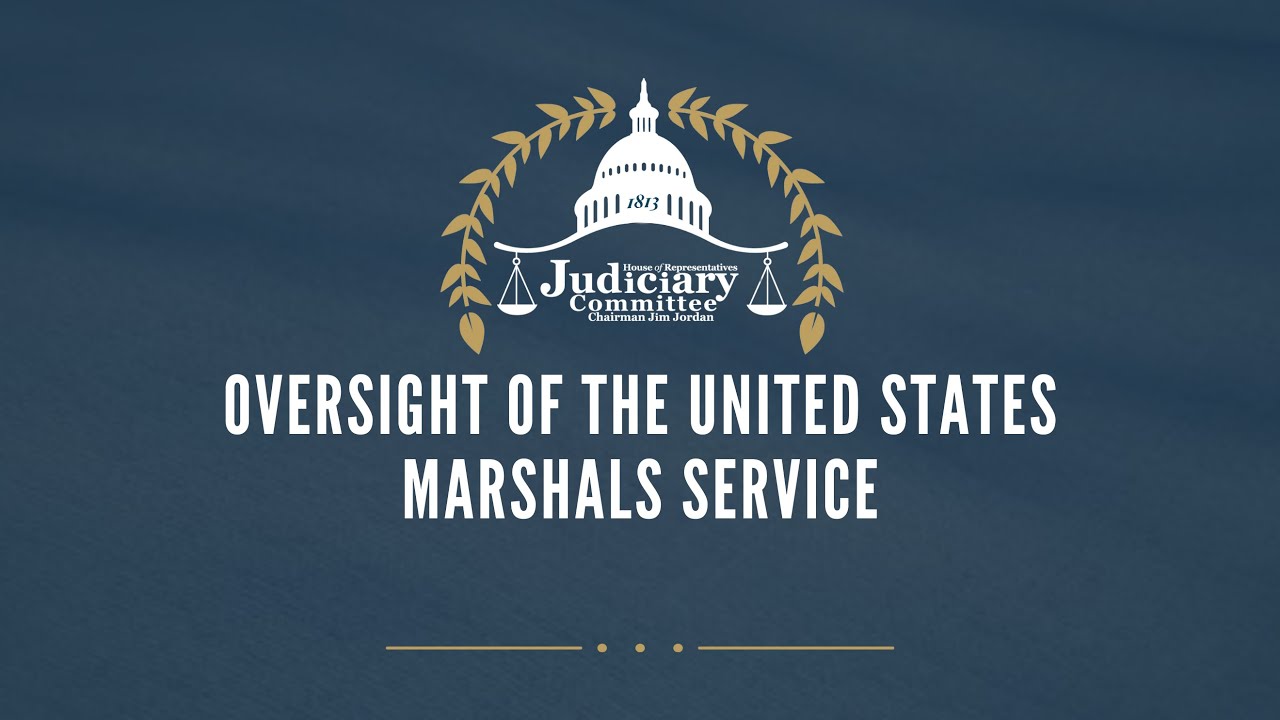 Oversight of the United States Marshals Service - YouTube