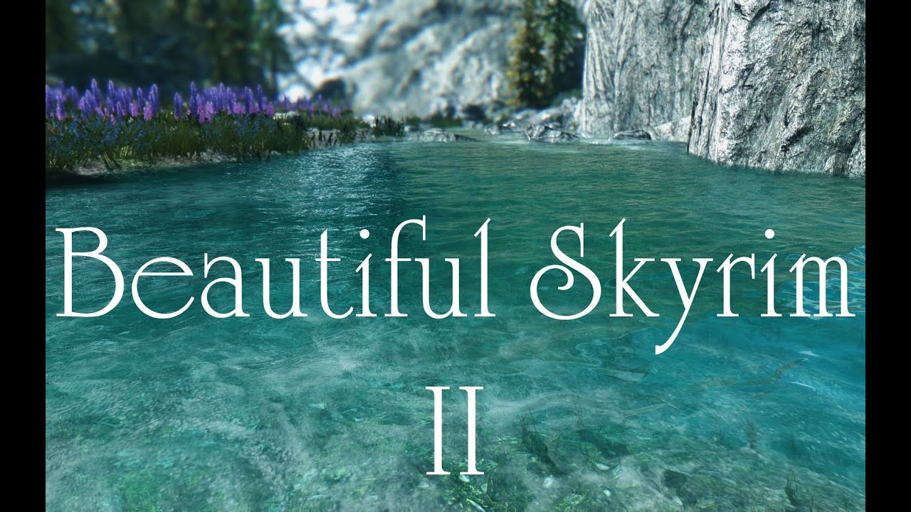 Beautiful Skyrim II | Skyrim Mods | HD 1080p - YouTube