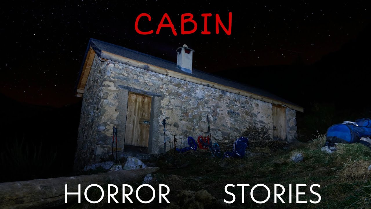 21 Scary Cabin Horror Stories | Cabin Horror Stories | 1 Hour Of Scary ...