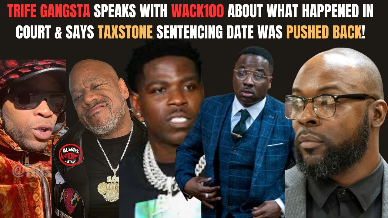 Trife Gangsta & Wack100 Speak about Troy Ave Testifying & Taxstone ...