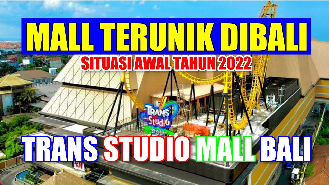 KONDISI TRANS STUDIO MALL BALI SAAT INI | BALI HARI INI | SETELAH ...