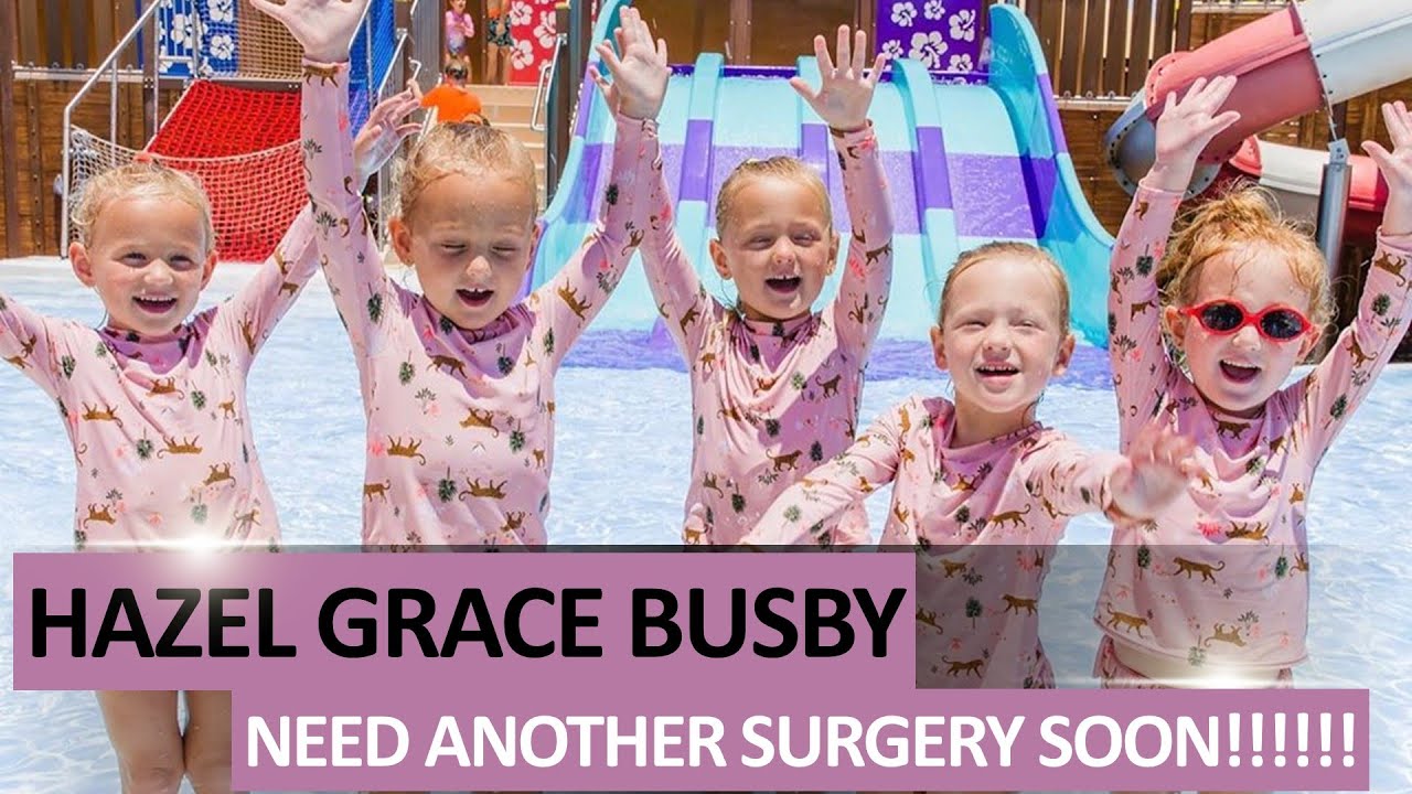 WATCH!!! 'OutDaughtered': Hazel Grace Busby May Need 'Another Surgery ...