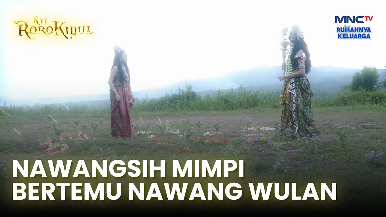 Nawangsih Bertemu Nawang Wulan Dalam Mimpinya | NYI RORO KIDUL | EPS ...