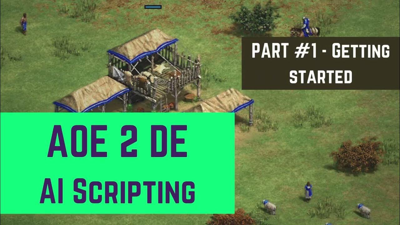 Aoe2 De Ai Scripting Tutorial 1 Getting Started Youtube