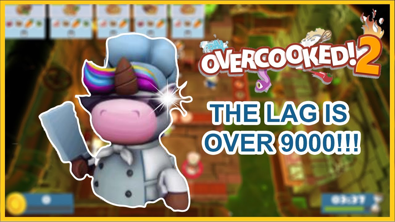 Overcooked 2 | Gameplay | Lag wont stop me from cooking! Or not? - YouTube