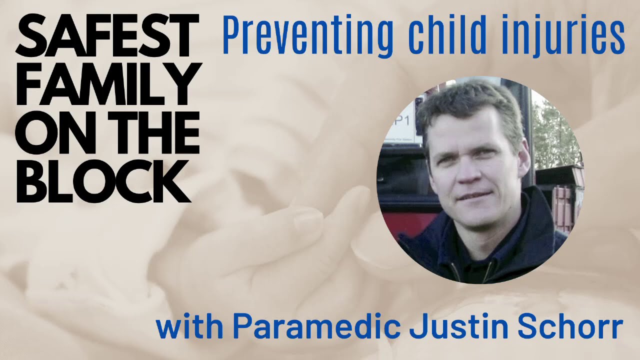 Preventing Child Injuries with Paramedic Justin Schorr (Safest Family ...