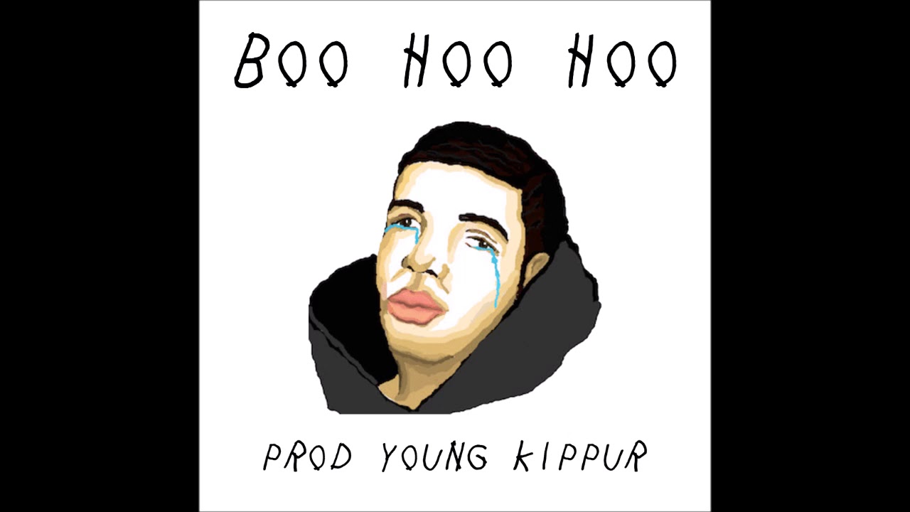 Drake - Boo Hoo Hoo (Young Kippur Bootleg) - YouTube Music
