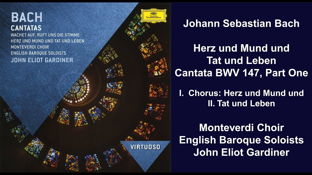Johann Sebastian Bach: Herz und Mund und Tat und Leben, BWV 147 - I ...