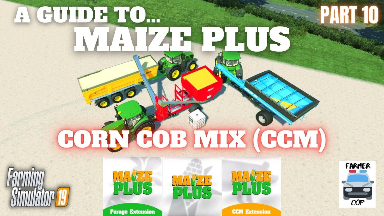 CORN COB MIX (CCM) - Guide to Maize Plus - Farming Simulator 19 - YouTube