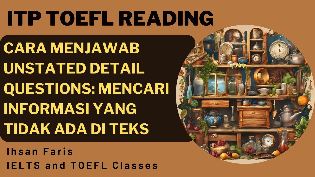 Menjawab Unstated Detail Questions TOEFL Reading: Mirip stated detail ...