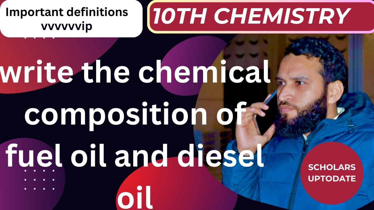 write the chemical composition of fuel oil and diesel oil 10th ...