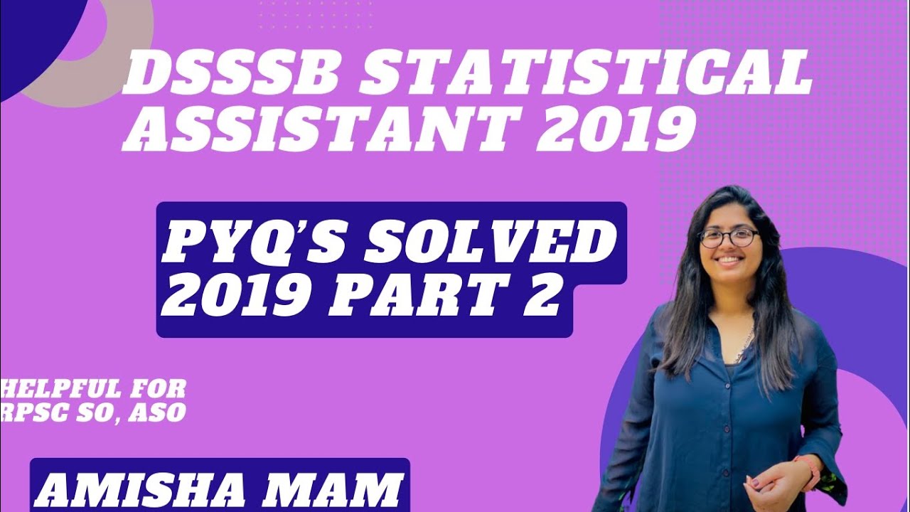 DSSSB STATISTICAL ASSISTANT PREVIOUS YEAR QUESTION 2019 PAPER SOLVED ...