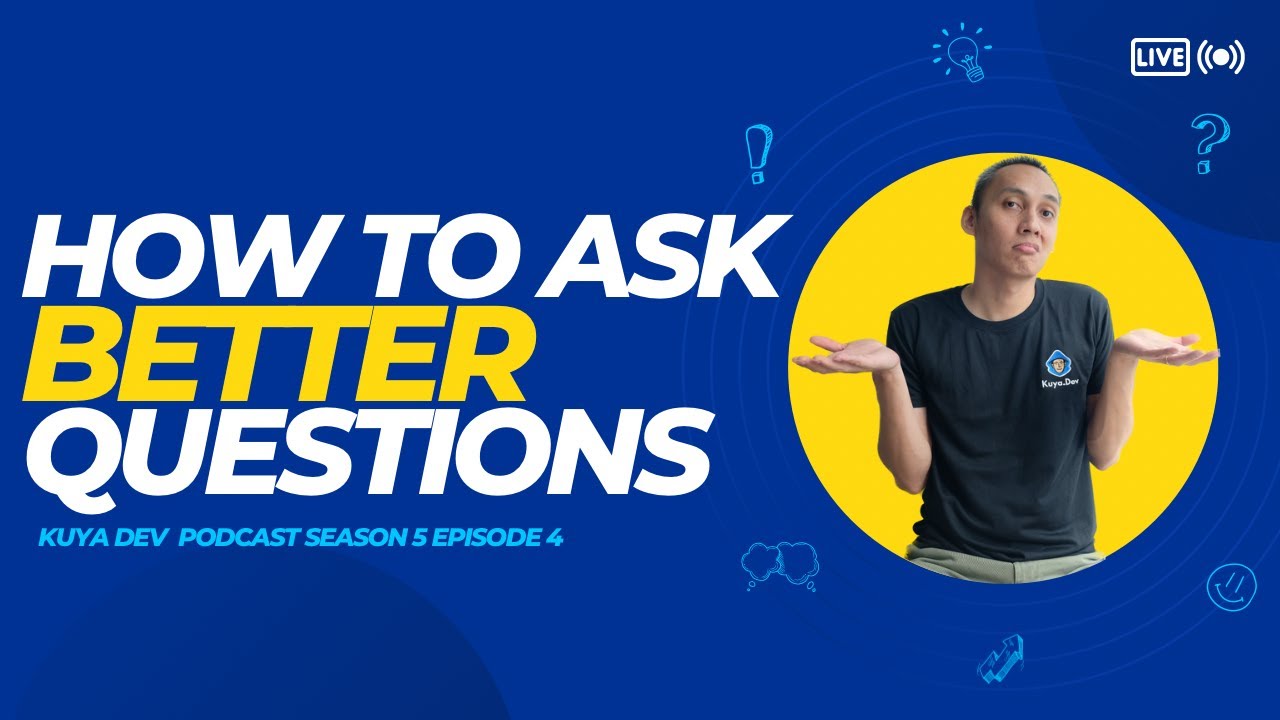 How to Ask Better Questions | S05E04 - YouTube