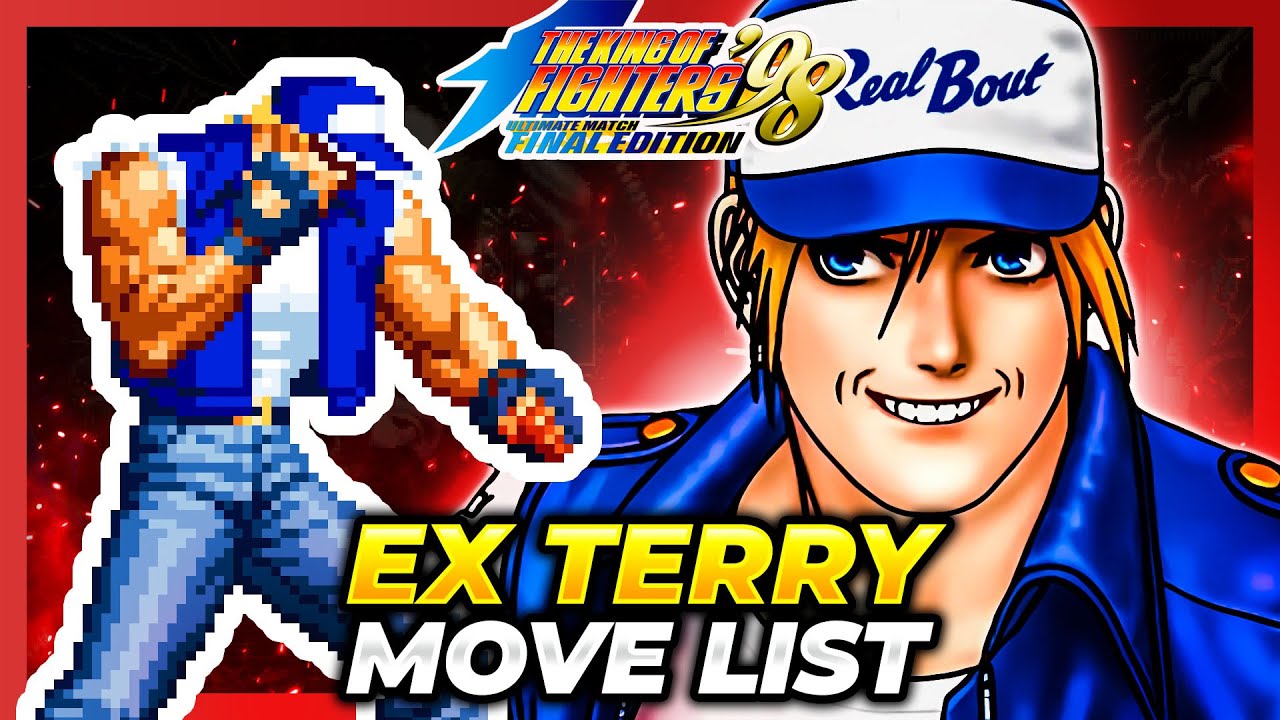 EX TERRY MOVE LIST - The King of Fighters '98 Ultimate Match Final ...