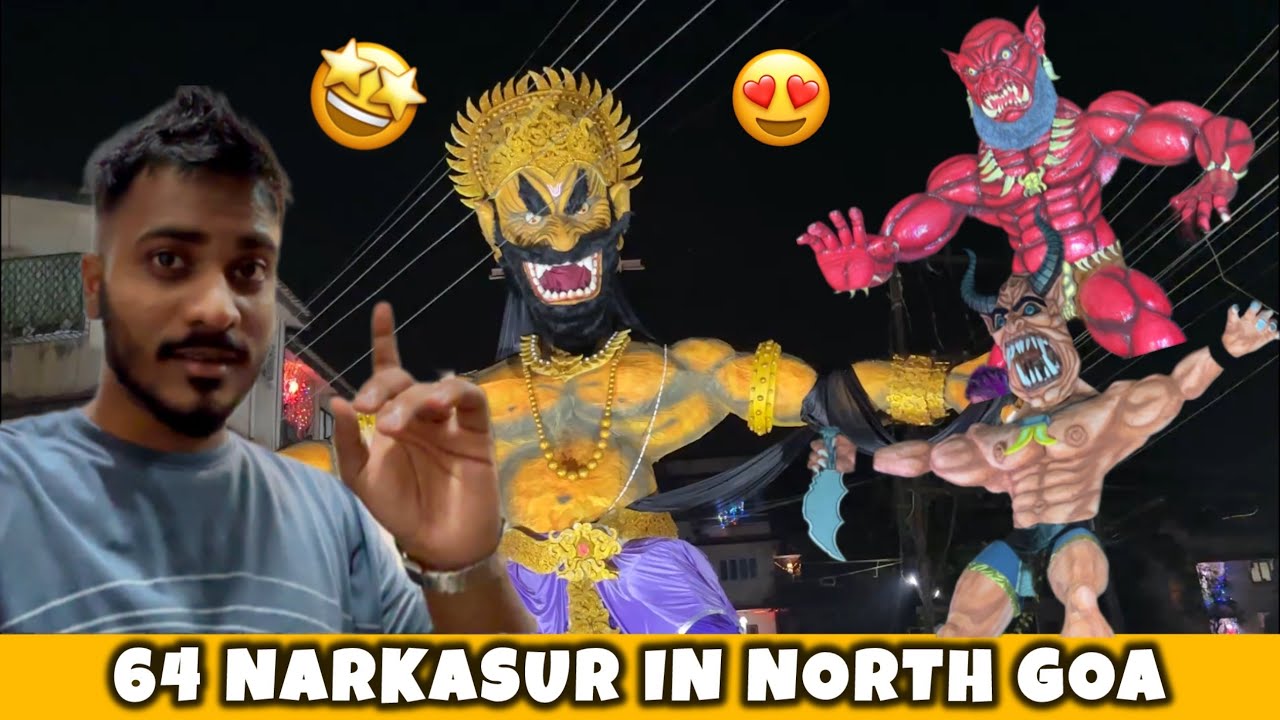 NARKASUR NIGHT IN GOA 2024 | 64 NARKASURS IN NORTH GOA | GOA ON NARAK ...