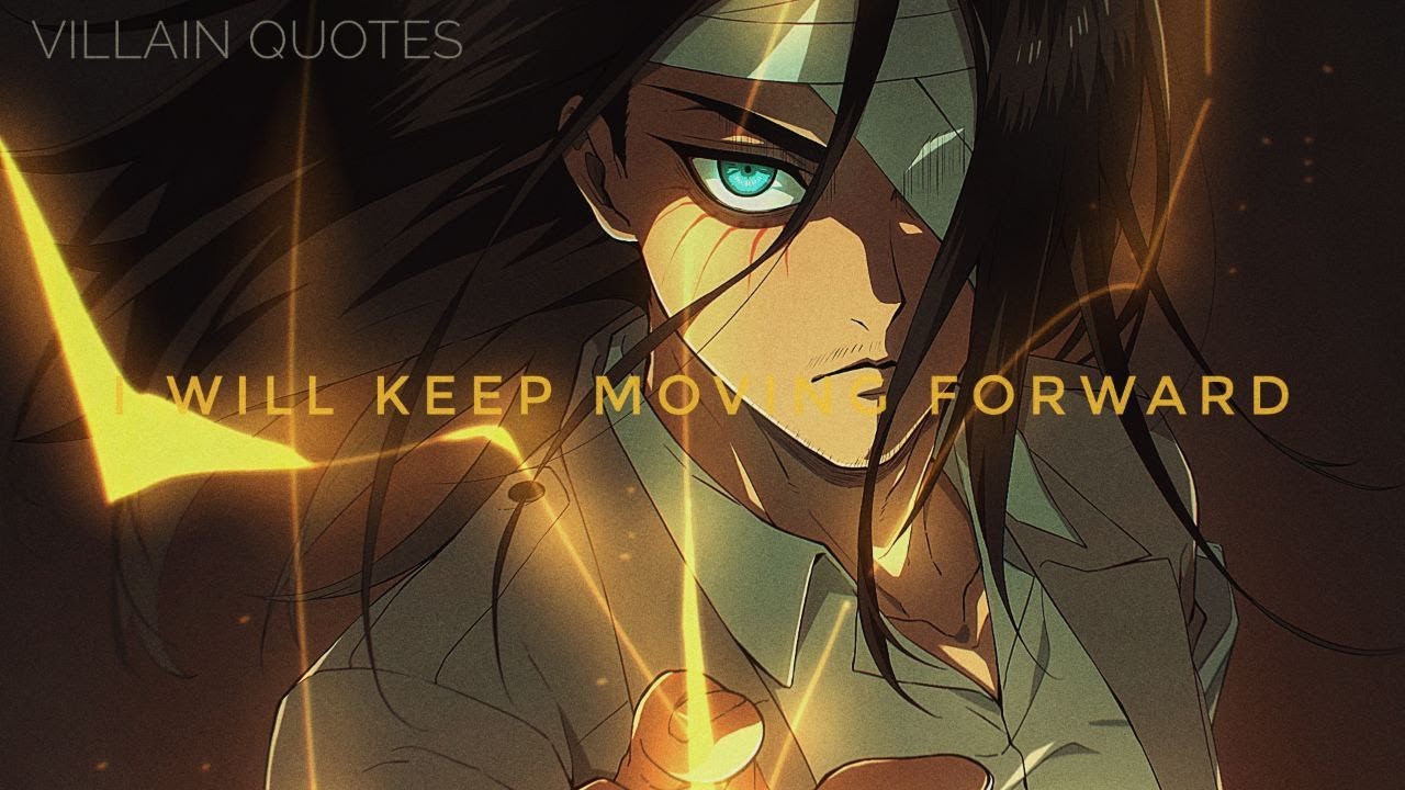 I will keep moving forward - Eren Yeager - Attack on Titan - YouTube