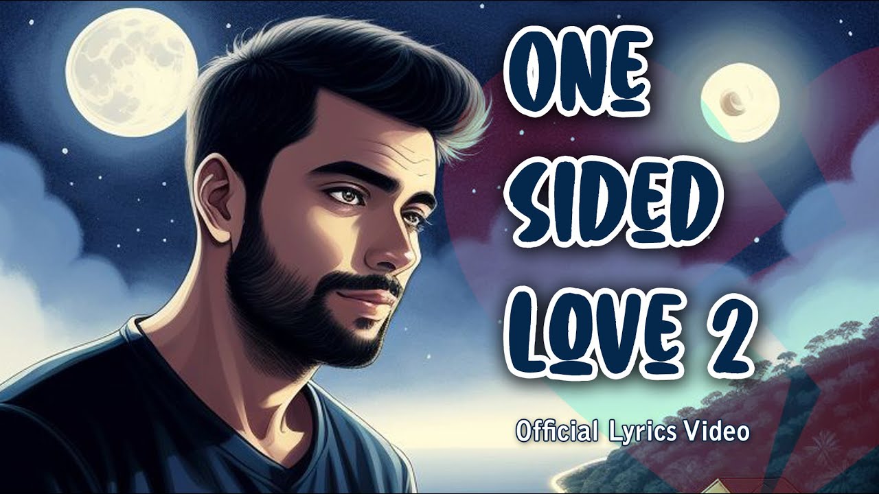 One Sided Love 💔 (Extended) - Official Lyrics Video - YouTube