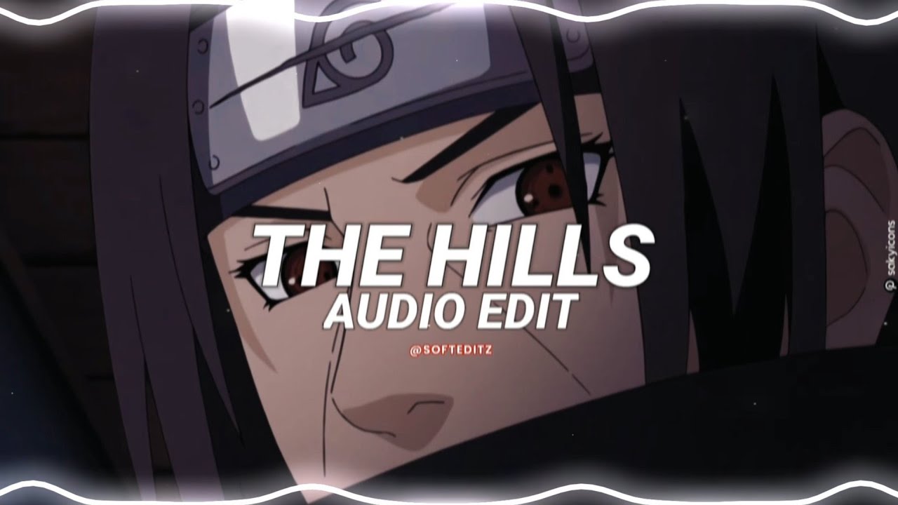 the hills - the weeknd [edit audio] - YouTube