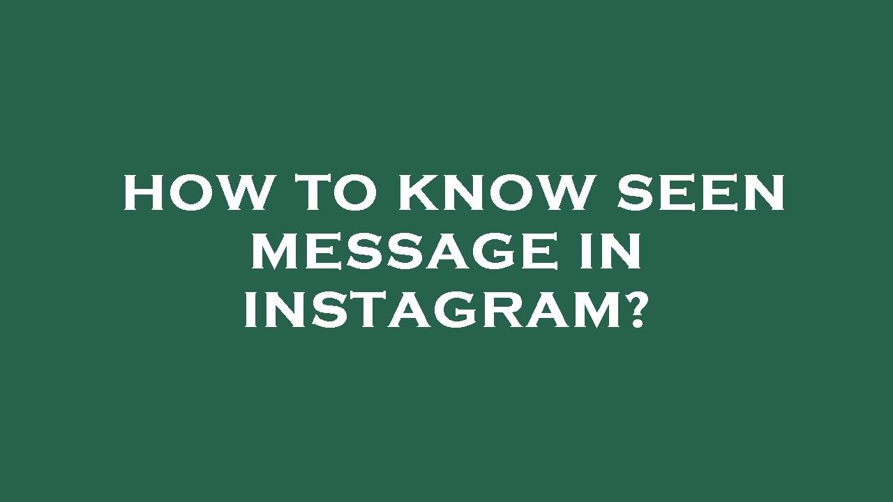 How to know seen message in instagram? - YouTube