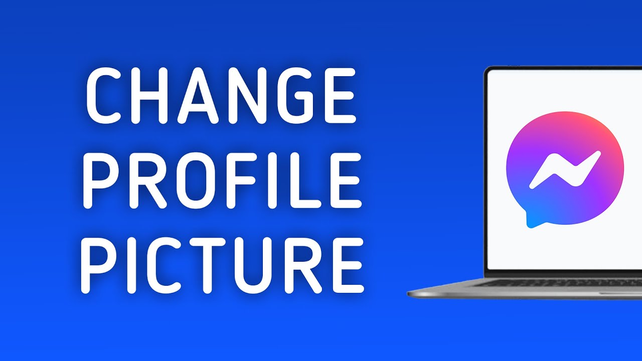 How To Change Profile Picture On Messenger App On PC (New Update) - YouTube