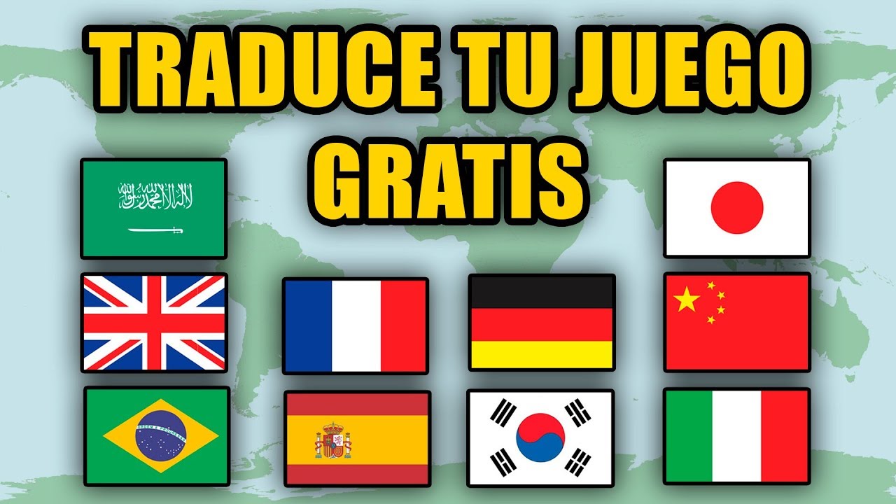 Traduce tu juego a 30 idiomas GRATIS y sin Google Traductor - YouTube