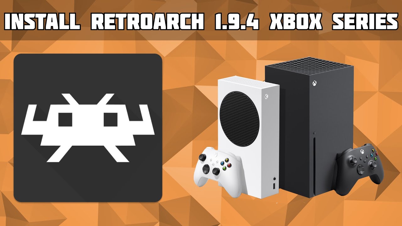 Retroarch 1.9.4 on Xbox Series S/X Tutorial [UPDATED]! Install ...