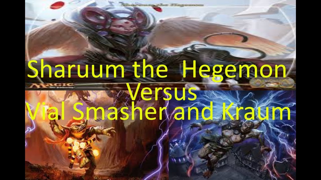 MTG: Sharuum the Hegemon Versus Kraum and Vial Smasher (Commander ...