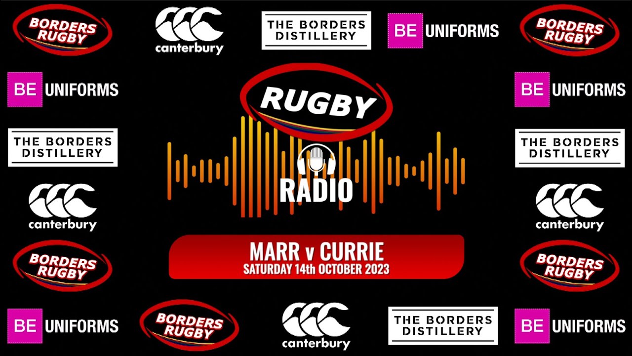 PLAYBACK - MARR v CURRIE ON RUGBY RADIO - EDITION 9 - 14.10.23 - YouTube