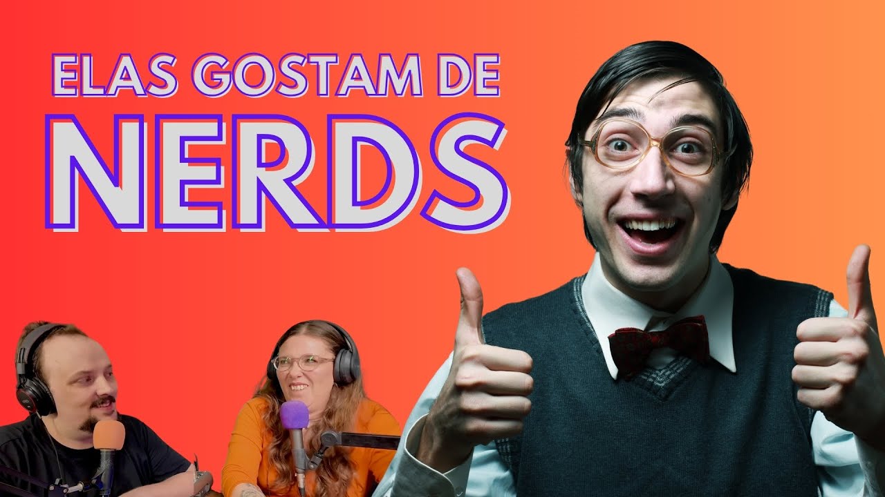 Ele é NERD e ela AMA - YouTube