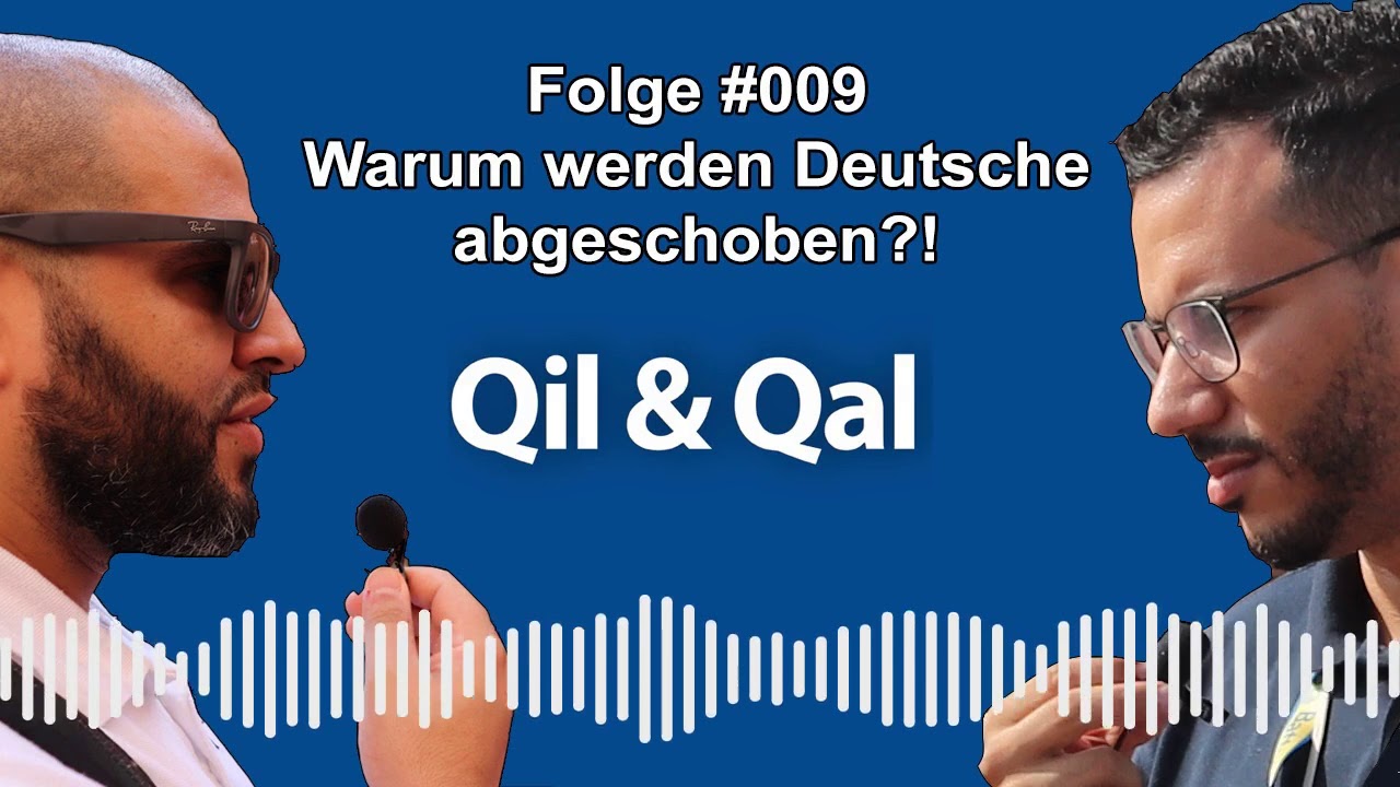 Folge 9: Warum werden Deutsche abgeschoben?! - YouTube