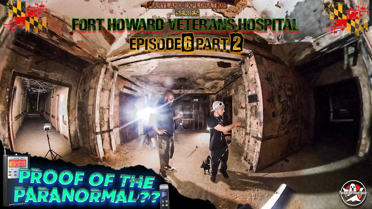 OVERNIGHT Inside Fort Howard Veterans Hospital Explore/Paranormal ...