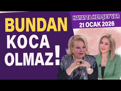 Bundan Koca Moca Olmaz! Hayatta Her Şey Var 21 Ocak 2026