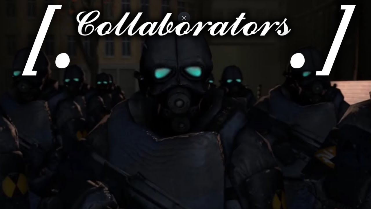 Collaborator's....|Half life 2 edit| - YouTube
