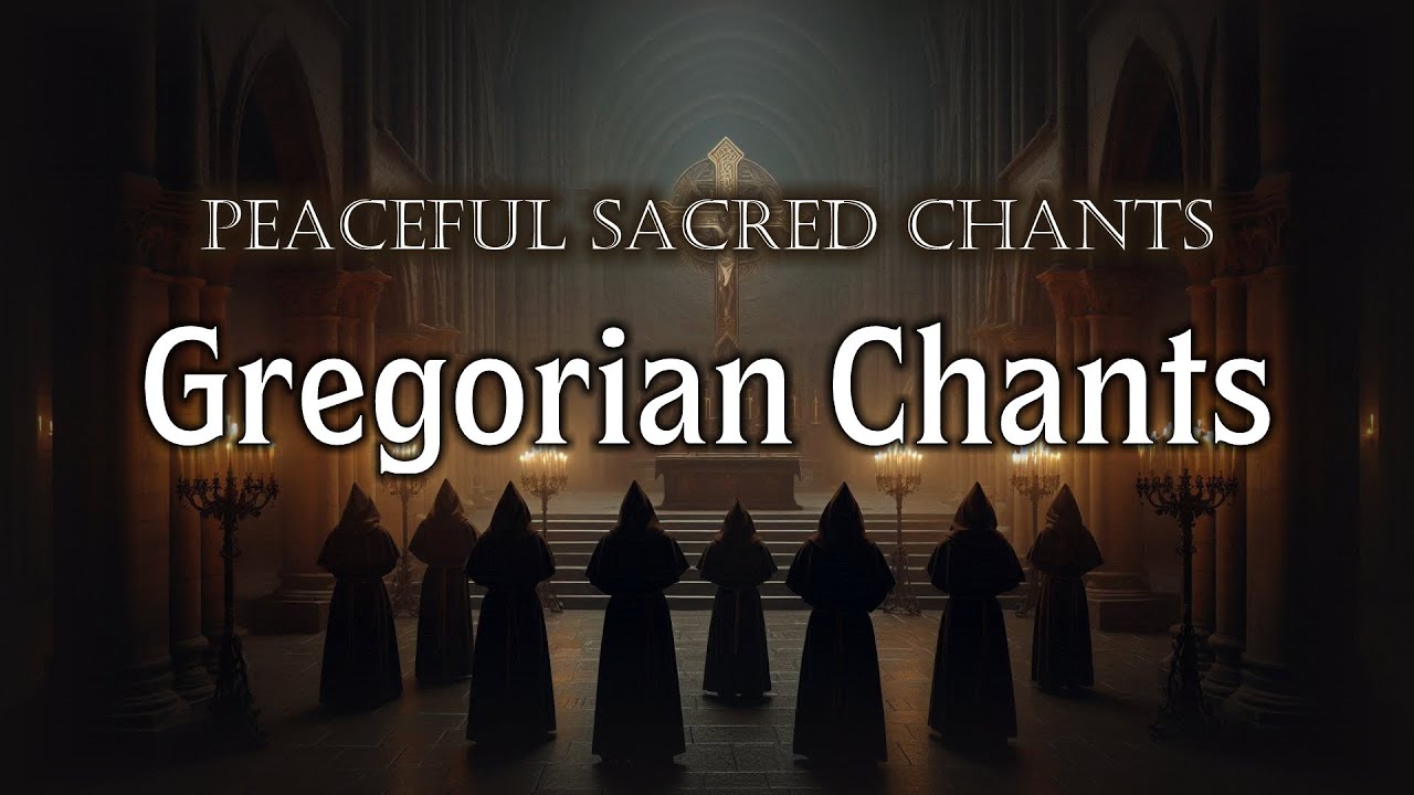 Gregorian Chants - 1 Hour of Soothing Sacred Chants for Peace and ...