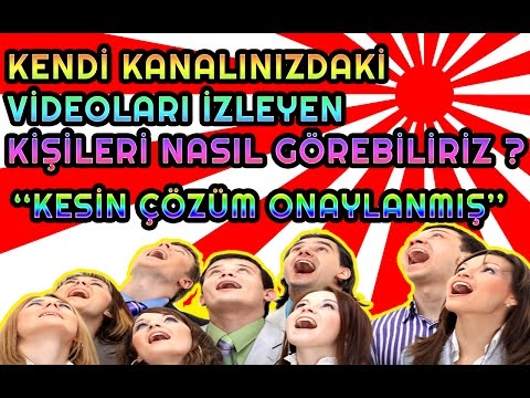 Kendi Kanalınızdaki Videoları İzleyen Kişileri Nasıl Görebilirz ? ''Sesli,Onaylanmış''Tıkla Gelsin 👍