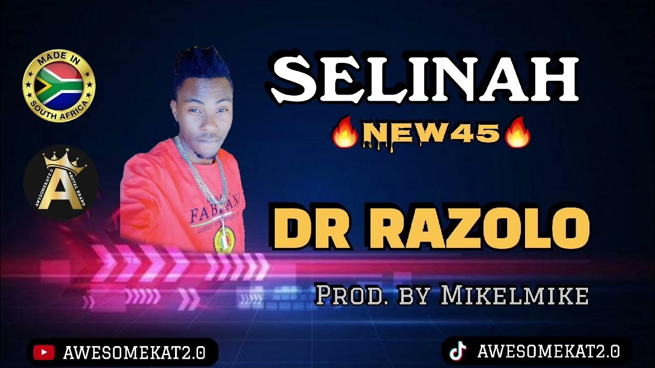 DR RAZOLO _ SELINAH (NEW 45) Prod. by Mikelmike - YouTube