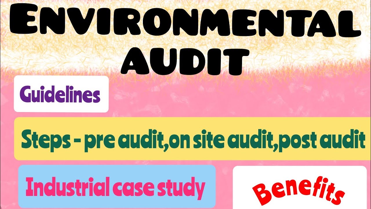 Environmental audit | Pre Audi, on site,post audit| Guidelines | Methodologies| Benefits | - YouTube