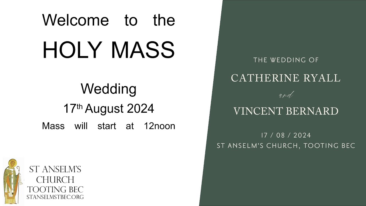 Holy Mass - Wedding of Catherine and Vincent - 17th August 2024 - YouTube