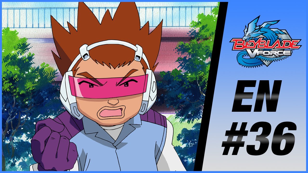 BEYBLADE VFORCE EN Episode 36: Friends and Enemies - YouTube