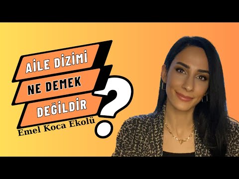 AİLE DİZİMİ NE DEMEK DEĞİLDİR?