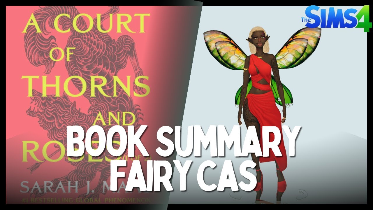 SPOILERS ALERT ACOTAR Book Summary The Sims 4 CAS| New Sims 4 Player ...