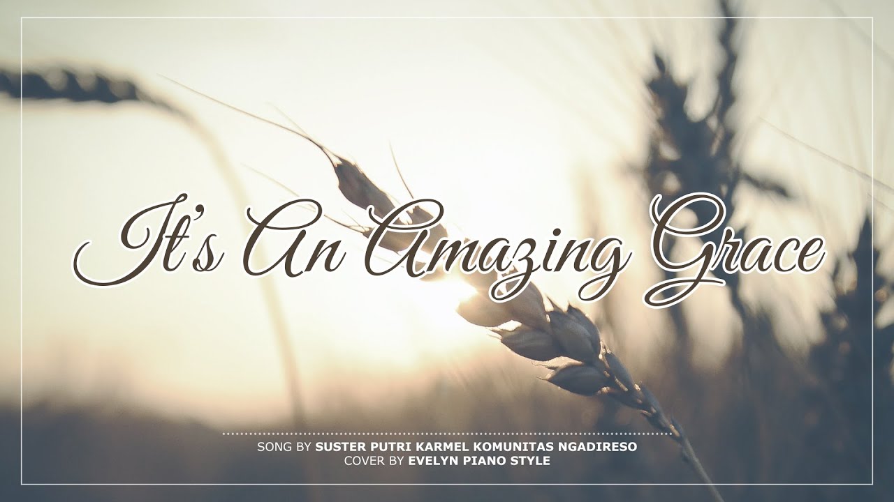 It's An Amazing Grace (Theme Song Camping Rohani 2016 Tumpang) | GOSPEL ...