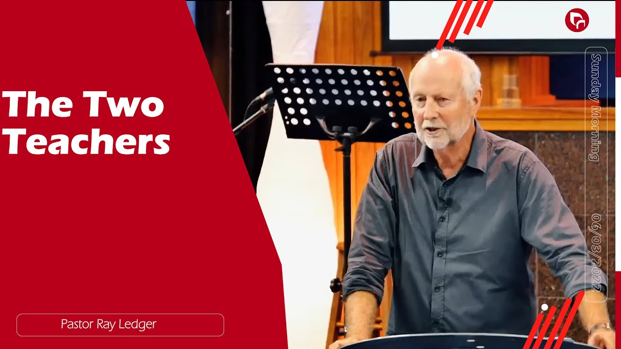 The Two Teachers | Pastor Ray Ledger - YouTube