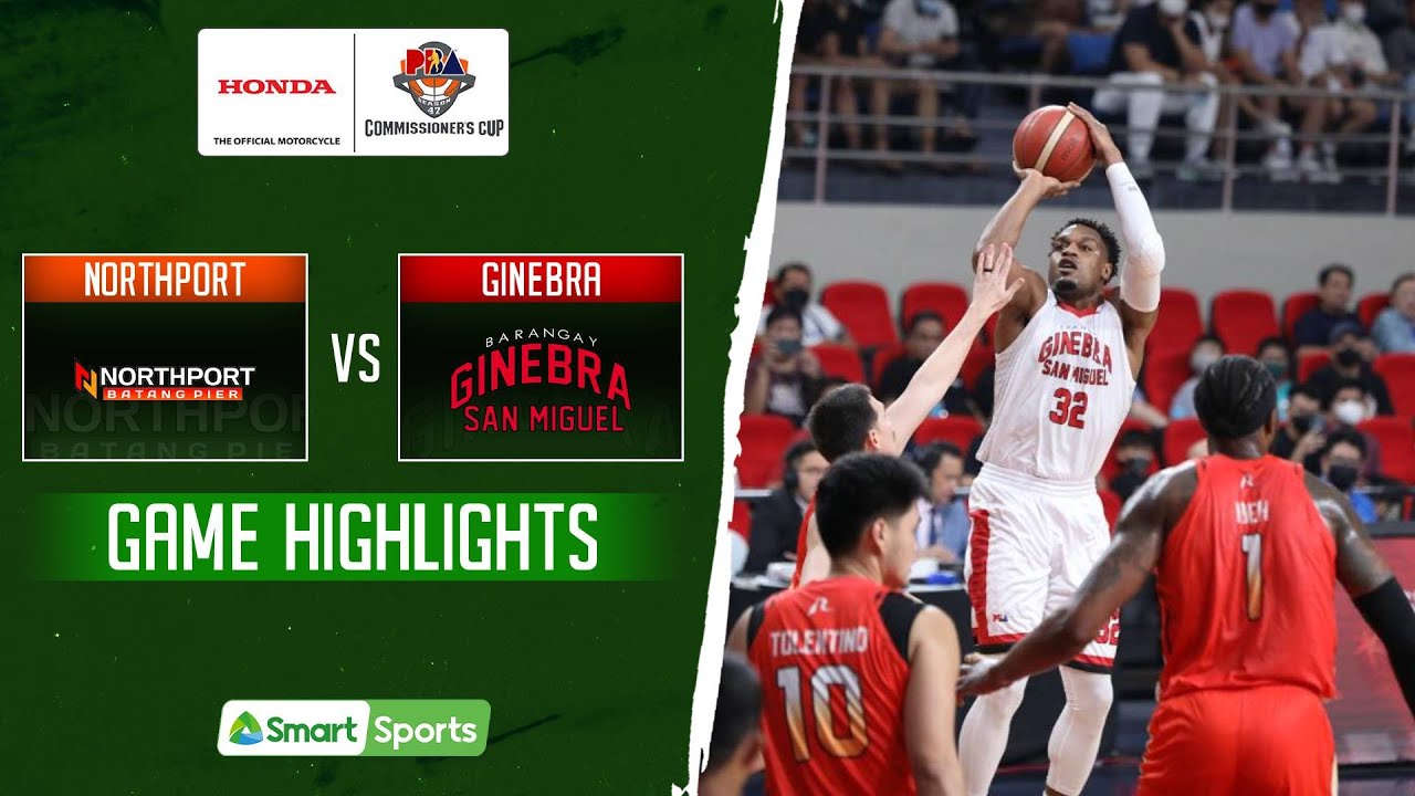 BRGY GINEBRA def NORTHPORT | 47th Season Honda PBA Commissioner's Cup ...