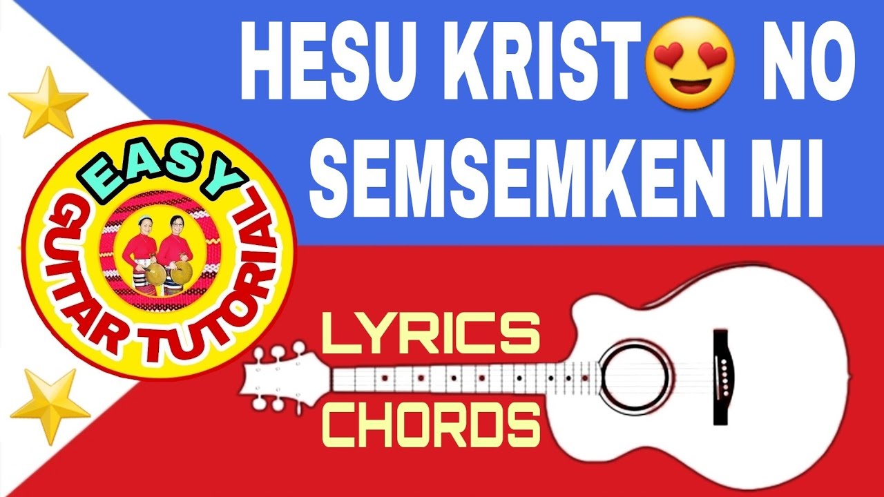 HESU KRISTO NO SEMSEMKEN MI with lyrics&chords||Igorot Song||easy ...