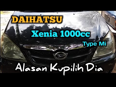 DAIHATSU XENIA 1000CC || ALASAN KUPILIH DIA # CAR VLOG 008. - YouTube