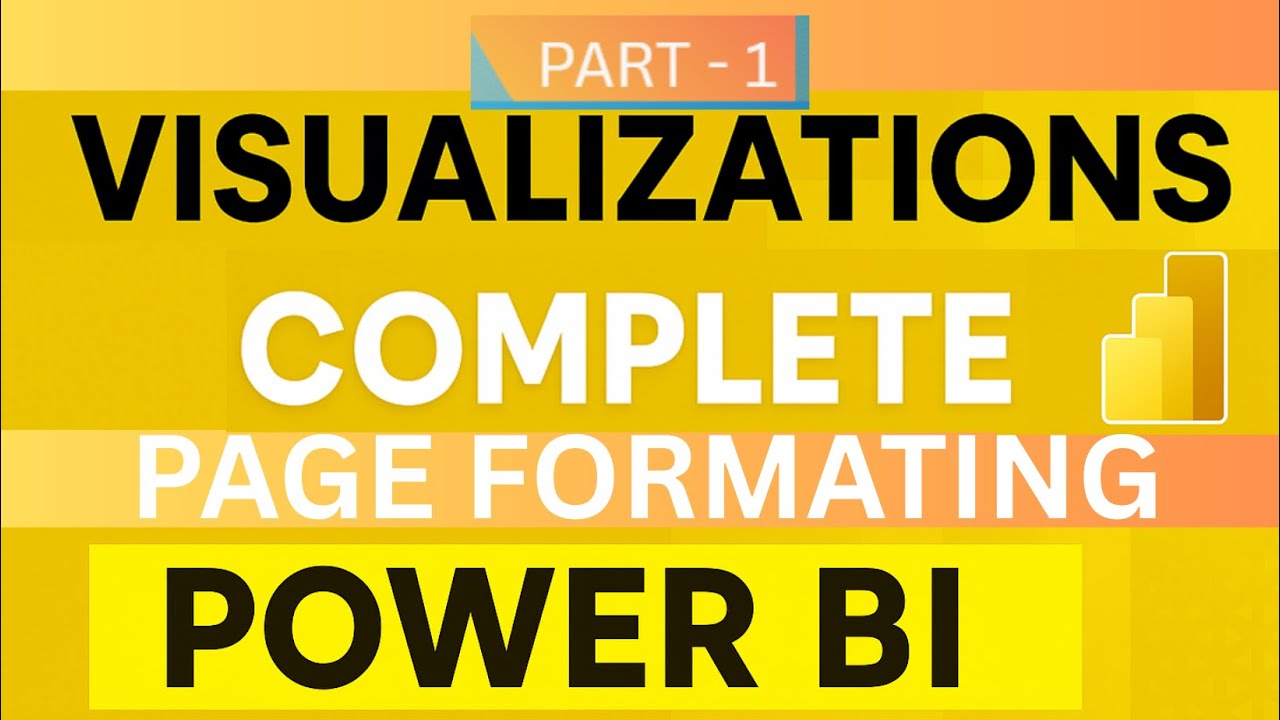 Power BI Visualizations – Complete Page Formatting Tutorial | Part 1 ...